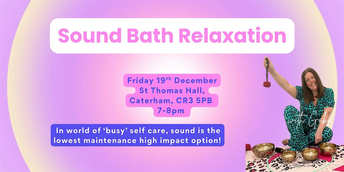 Relaxation Sound Bath at St Thomas Hall, Sacred Heart Church, Caterham ...