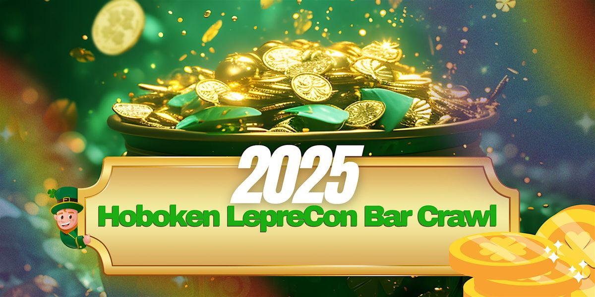 2025 Hoboken LepreCon Bar Crawl | Madd Hatter Hoboken | March 1, 2025