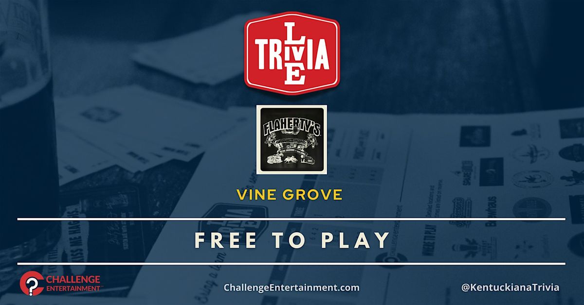 Live Trivia Nights at Flahertys Bar - Vine Grove | Flaherty's, Vine ...