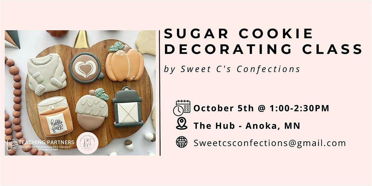 Cozy Fall Sugar Cookie Decorating Class in Anoka, MN! at The Hub LLC ...