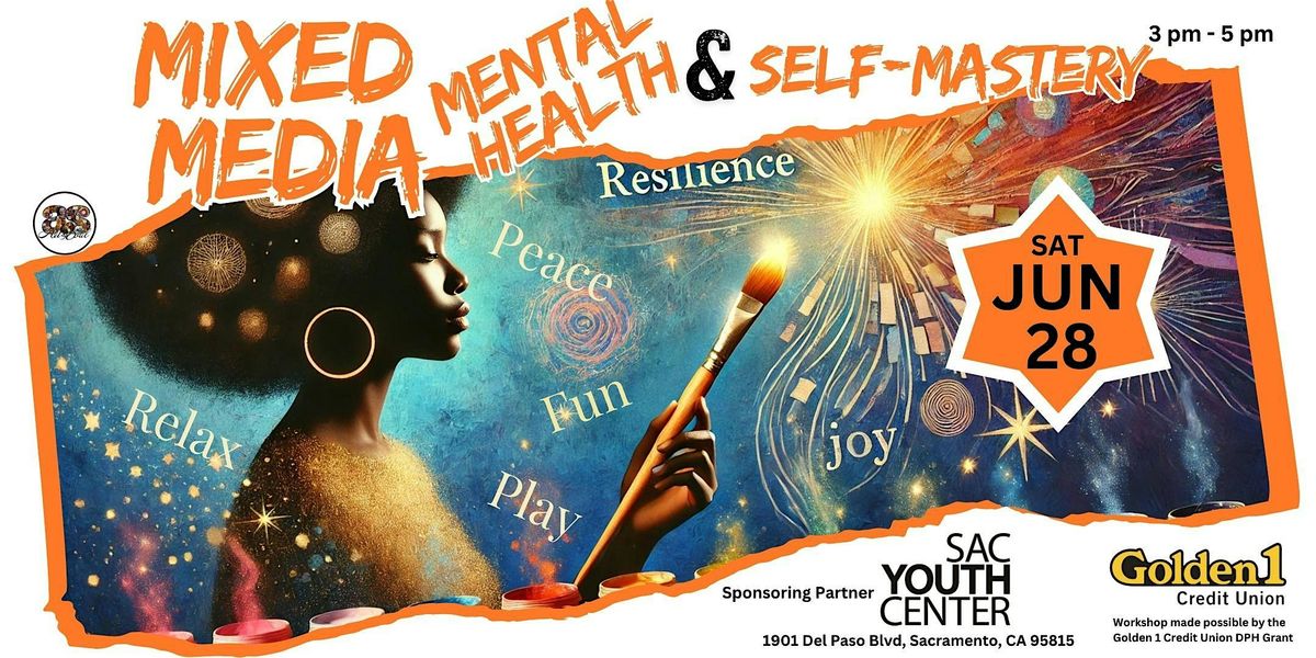 FREE Mix Media Mental Health & Self Mastery A Creative Community Workshop at 1901 Del Paso Rd ...