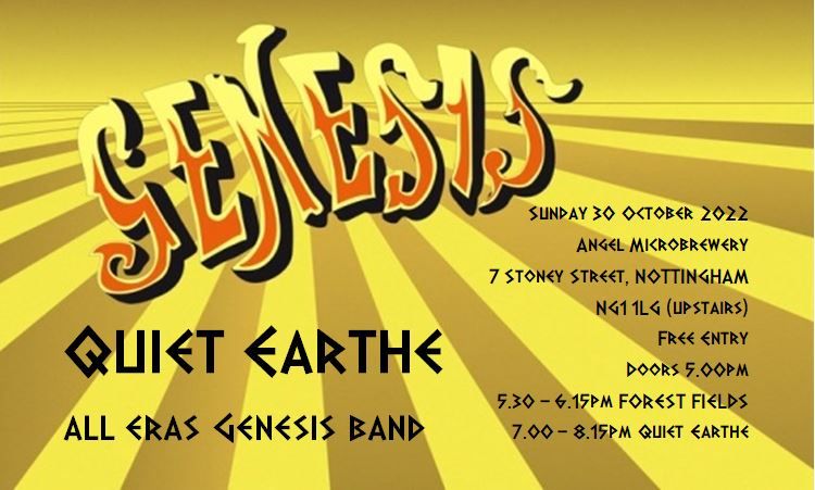 Quiet Earthe (Genesis all eras) plus Forest Fields at The Angel ...