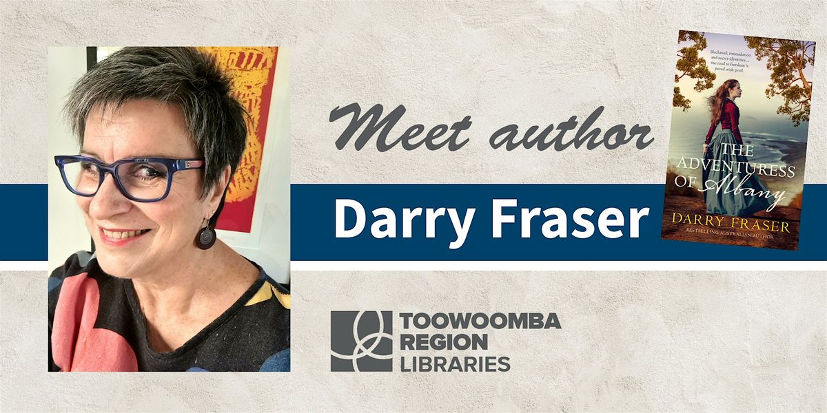 Author Talk: Darry Fraser - Toowoomba City Library at Toowoomba City ...