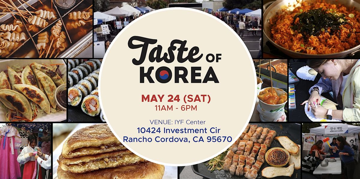 2025 Taste of Korea in Sacramento at IYF Sacramento, Investment Circle, Rancho Cordova, CA, USA ...