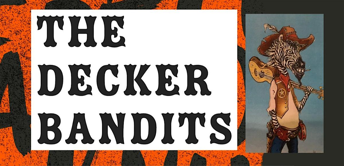 The Decker Bandits | The Main Pub - Grille•Taps•Music, Manchester, CT ...