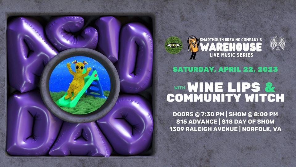 Warehouse LIVE: Acid Dad, Wine Lips, Community Witch | Smartmouth Beer ...