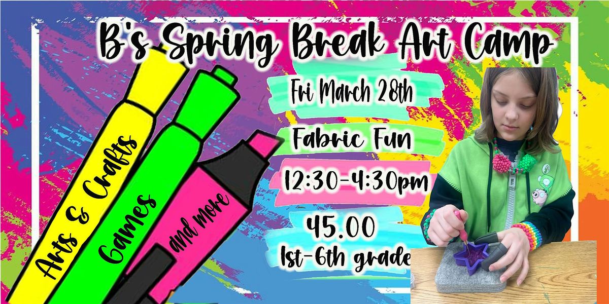 SpringBreak Art Camp Daily fri at B’s Creative Studio, Springfield on ...