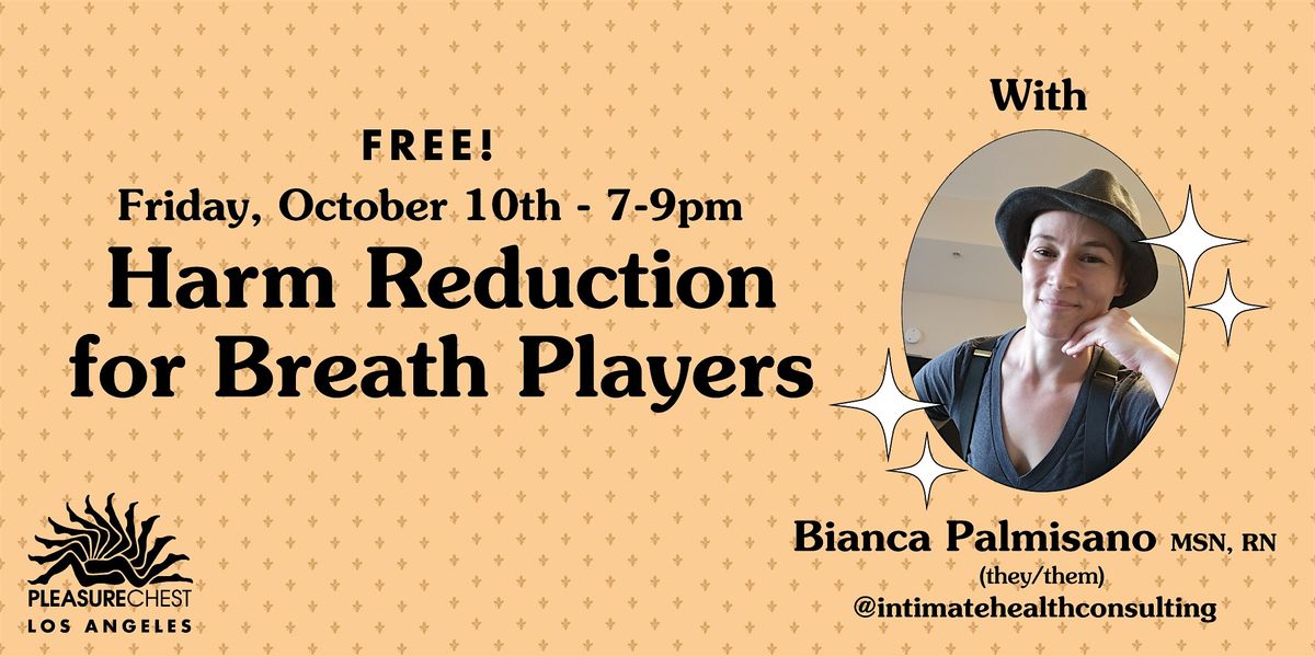Harm Reduction for Breath Players at The Pleasure Chest, West Hollywood ...
