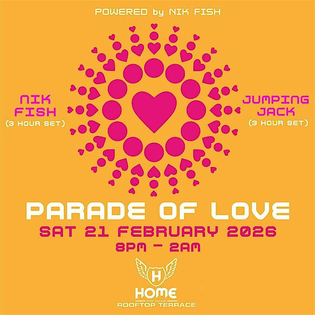 PARADE OF LOVE-NIK FISH & JUMPING JACK-3HR DJ SETS at Home Rooftop ...