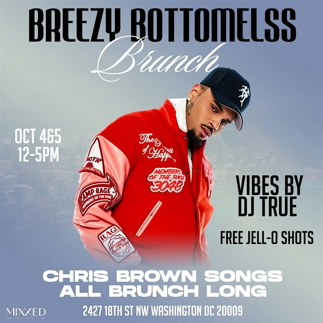 BREEZY CHRIS BROWN BOTTOMLESS BRUNCH SUNDAY - EMAIL TO RESERVE REQUIRED ...