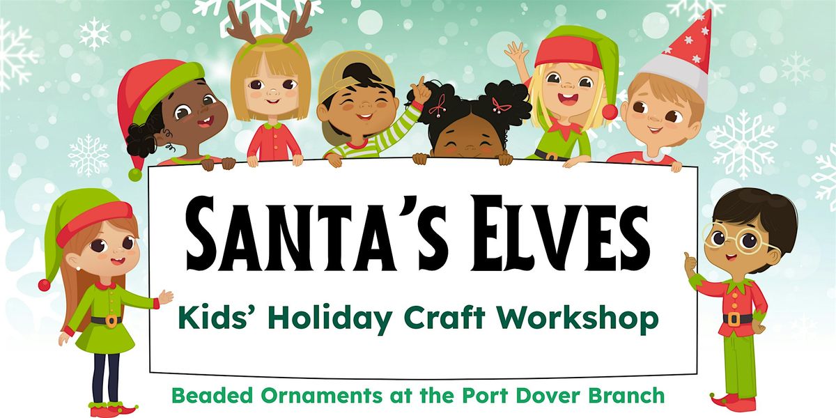 Santas Elves: Kids Holiday Craft Workshop at Norfolk County Public ...
