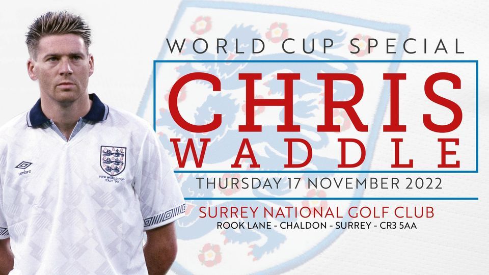 World Cup Special - An Evening with Chris Waddle at Surrey National ...