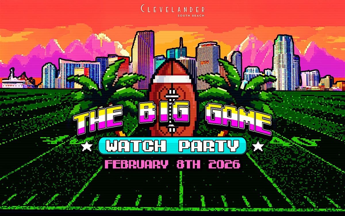 BIG GAME WATCH PARTY at Clevelander South Beach Hotel and Bar, Miami ...