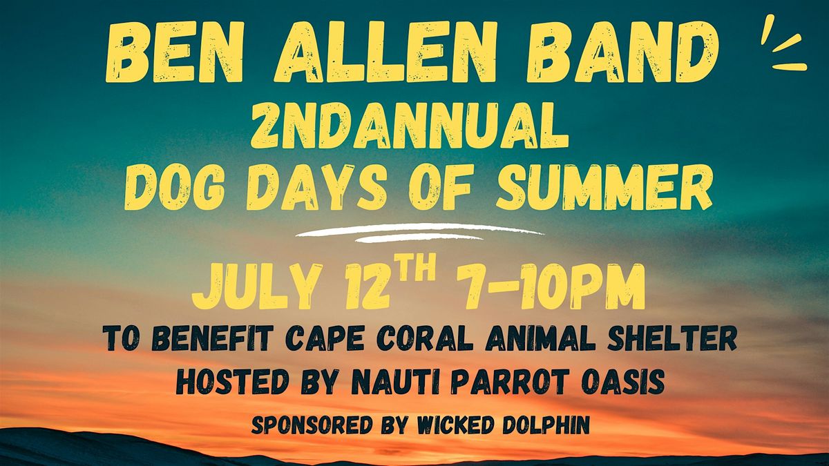 Ben Allen Band: 2nd Annual Dog Days of Summer Live At the Oasis at ...