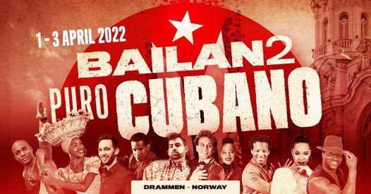 BAILAN2 PURO CUBANO 2022 at Drammens Teater on 1st April, 2022