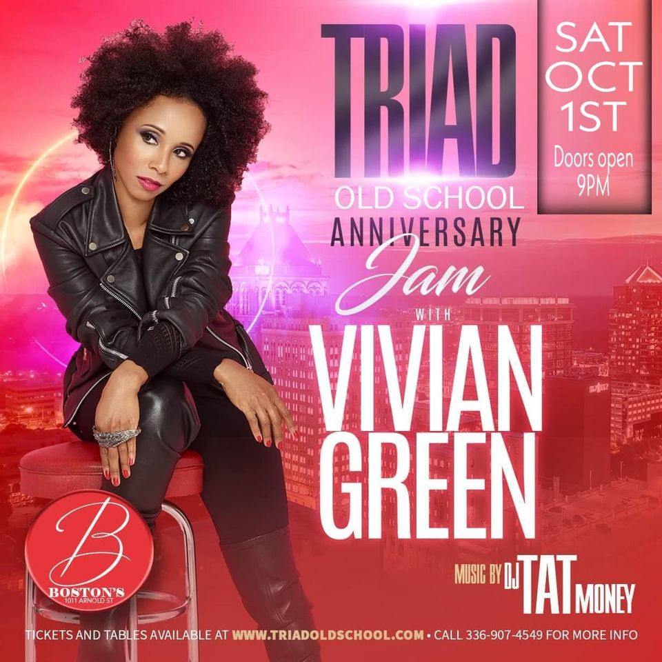 TRIAD OLD SCHOOL ANNIVERSARY featuring VIVIAN GREEN w/band & DJ TAT ...