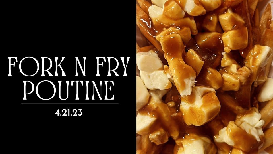 Fork n Fry Poutine at Roaring Table at Roaring Table Brewery, Lake ...