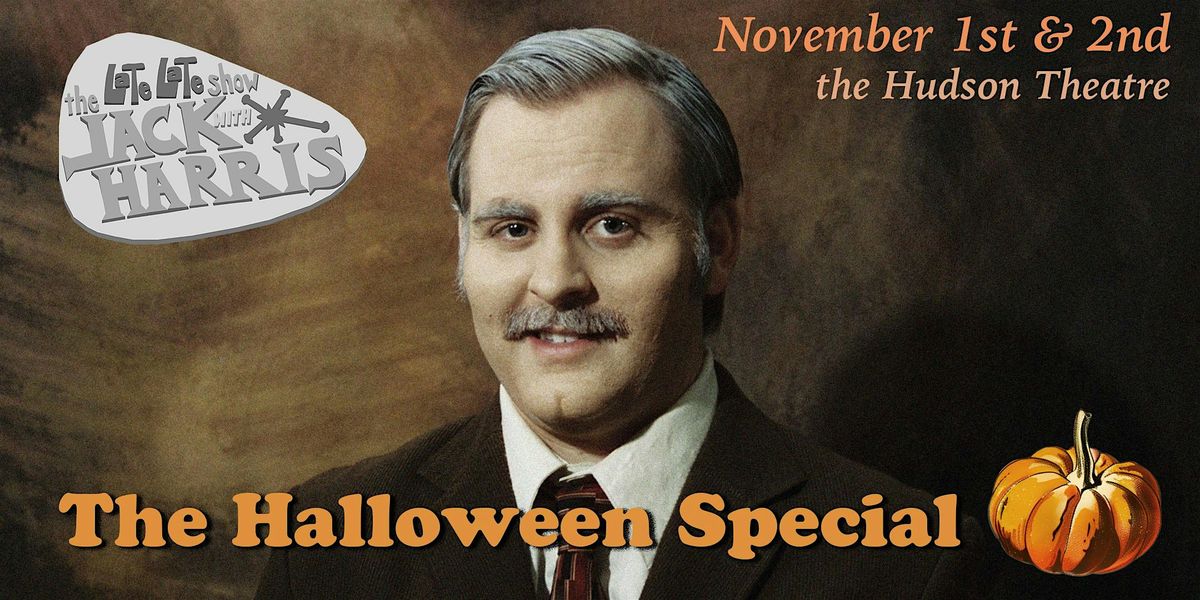 The Jack Harris Halloween Special - Nov. 1st & 2nd at The Hudson ...