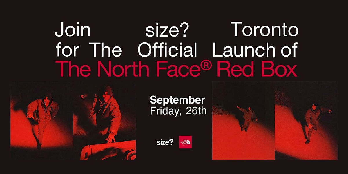 The North Face Red Box Launch Event at size? at 1000 Queen St W ...