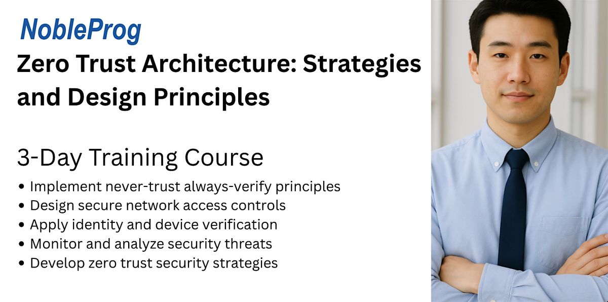 Zero Trust Architecture: Strategies and Design Principles Training ...