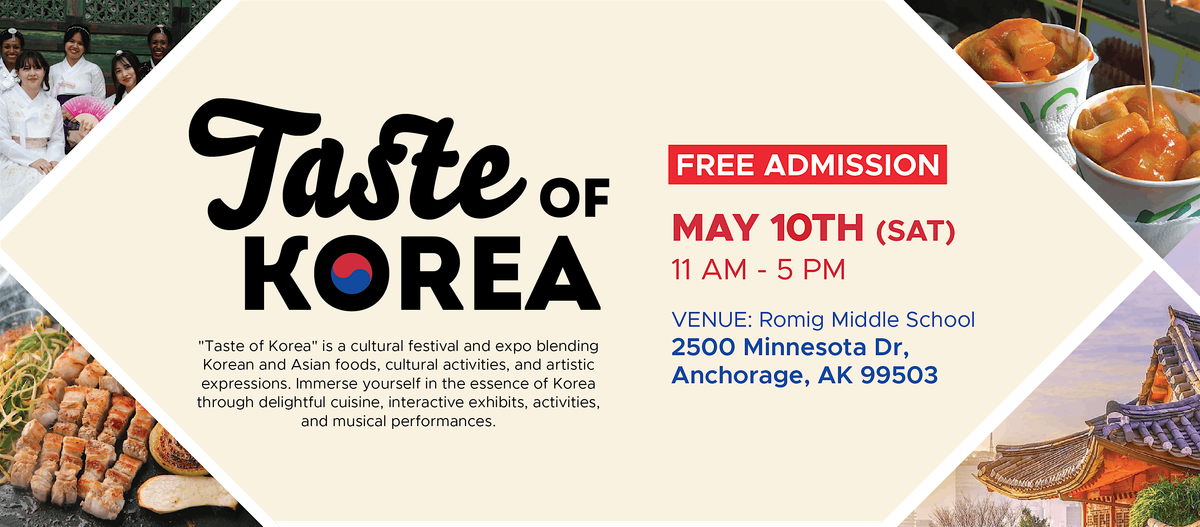 2025 Taste of Korea in Anchorage at Romig Middle School, Anchorage on ...