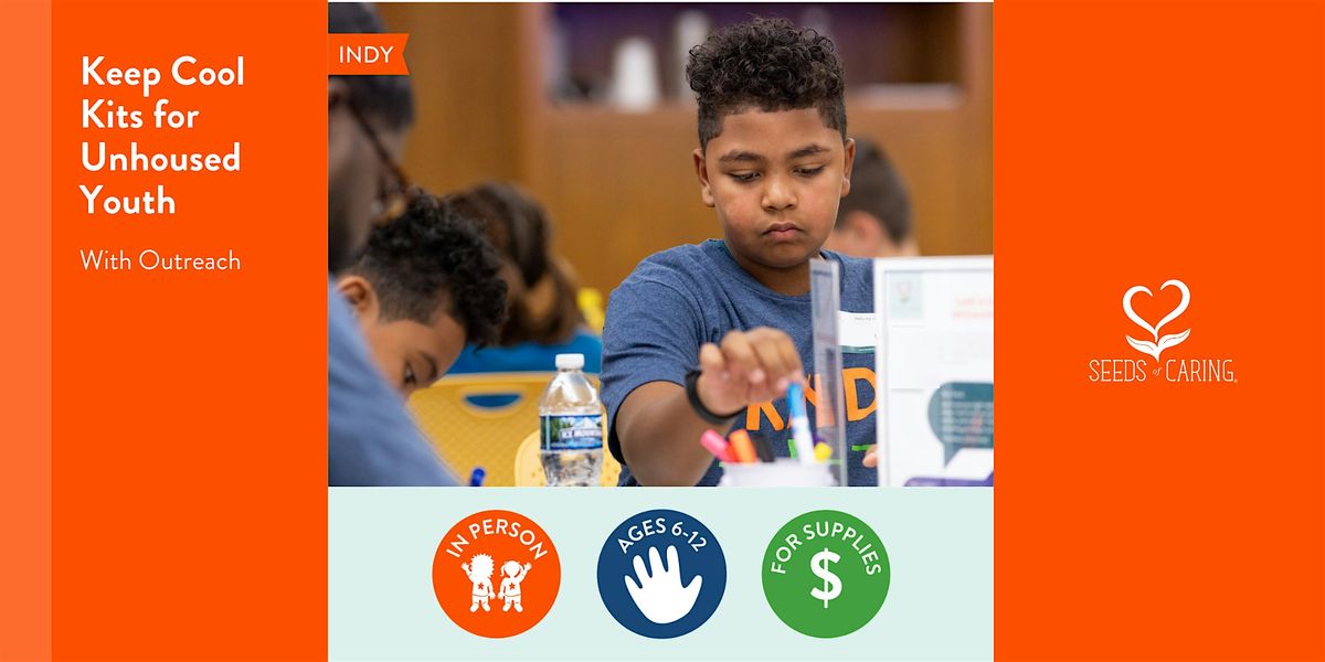 In Person: Keep Cool Kits for Unhoused Youth | Outreach, Indianapolis ...