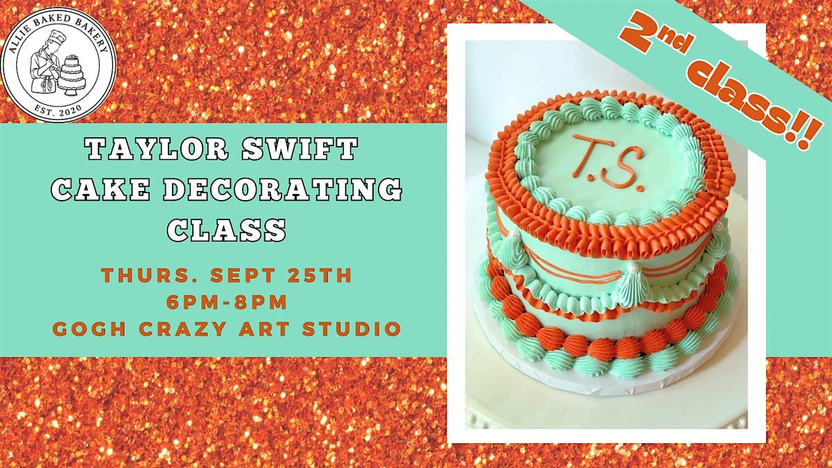 Taylor Swift The Life of a Showgirl Cake Decorating Class #2 | Gogh ...