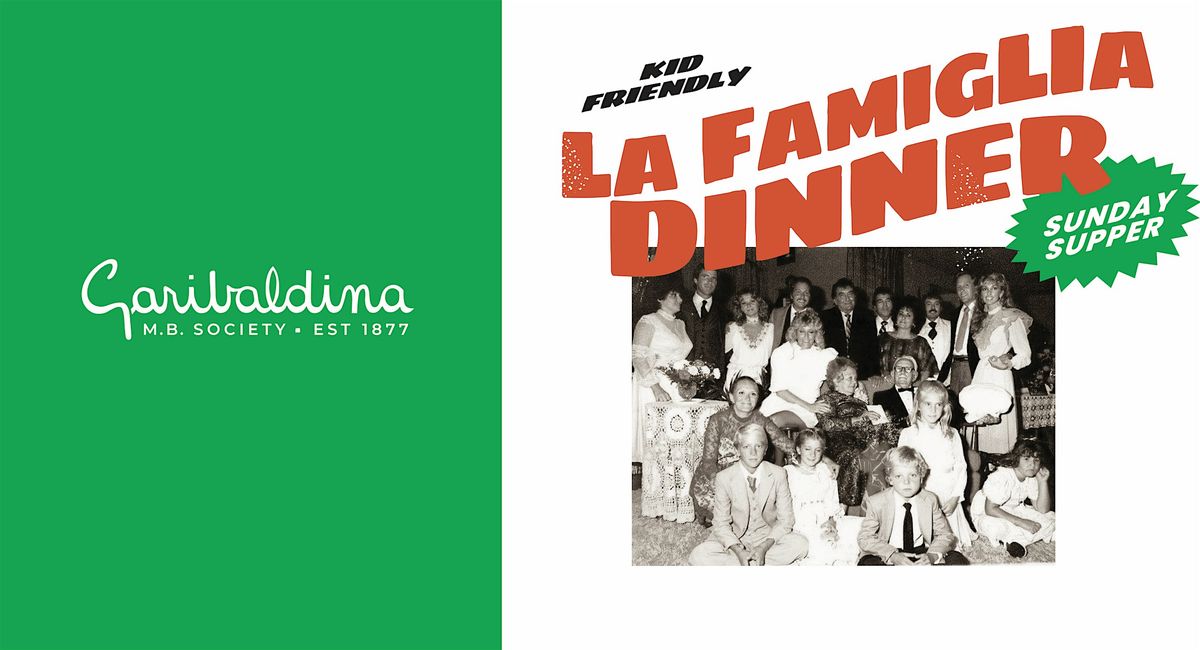 La Famiglia Italian Dinner - April 2025 at Garibaldina MB Society, Los ...