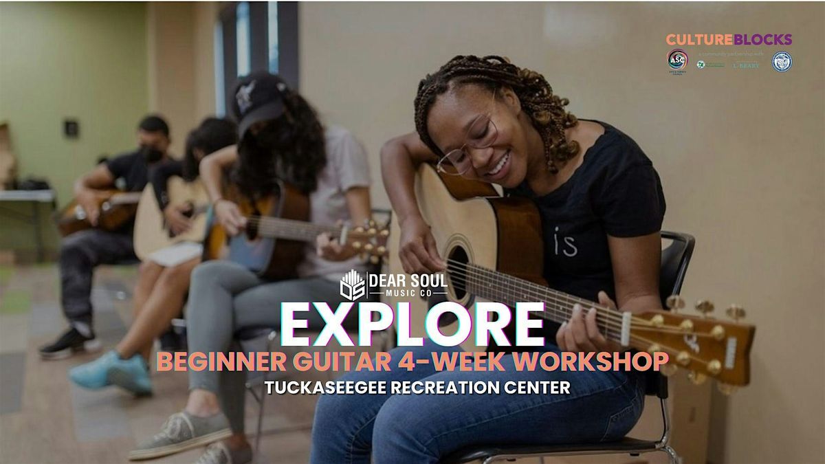 EXPLORE: Beginner Guitar Workshops at Tuckaseegee Recreation | Tuckaseegee Recreation Center ...