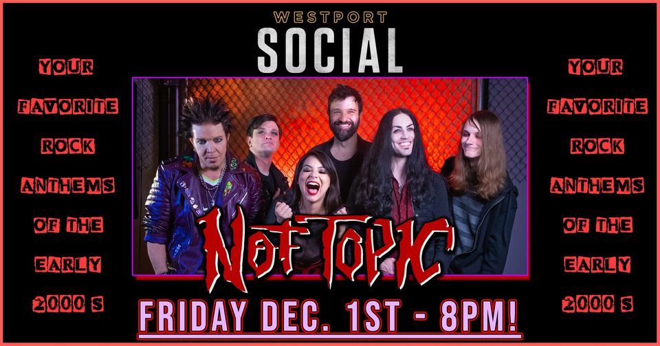 Not Topics 1st Show At - WESTPORT SOCIAL! | Westport Social, Bridgeton ...