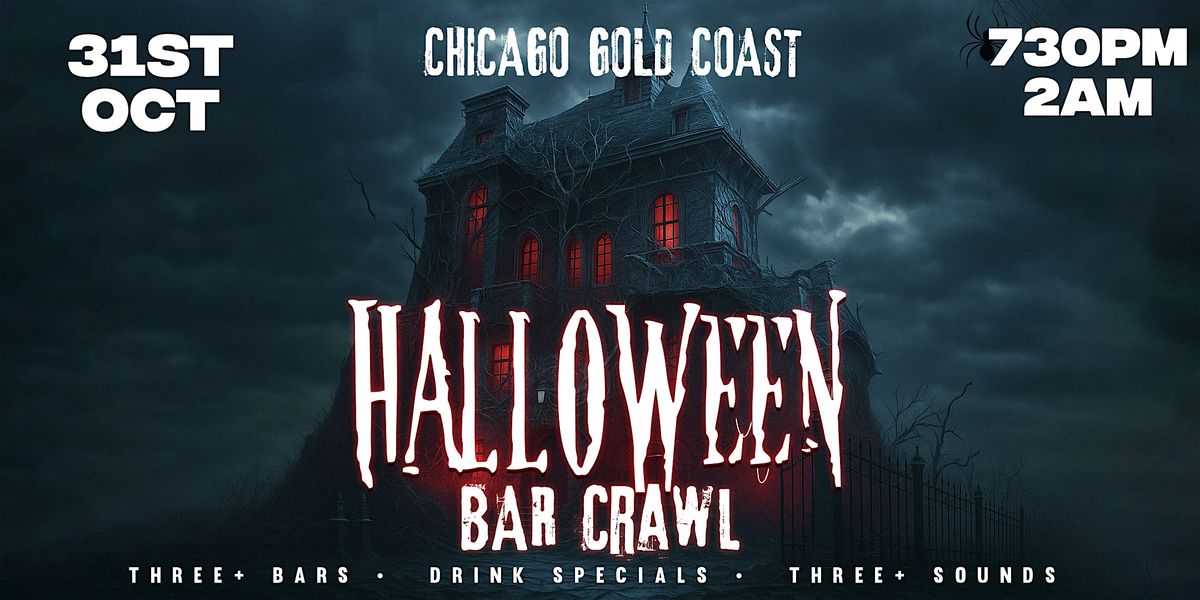 Chicago Gold Coast| Halloween Bar Crawl | Friday, October 31st at W ...