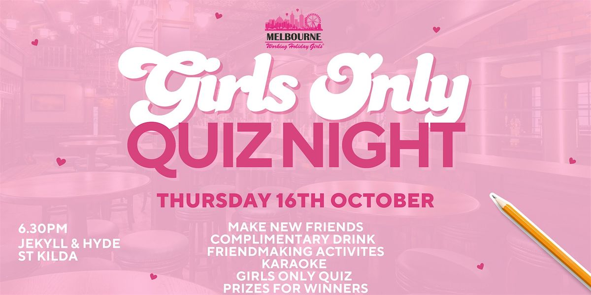Girls Only Quiz Night | Melbourne Working Holiday Girls at Jekyll ...