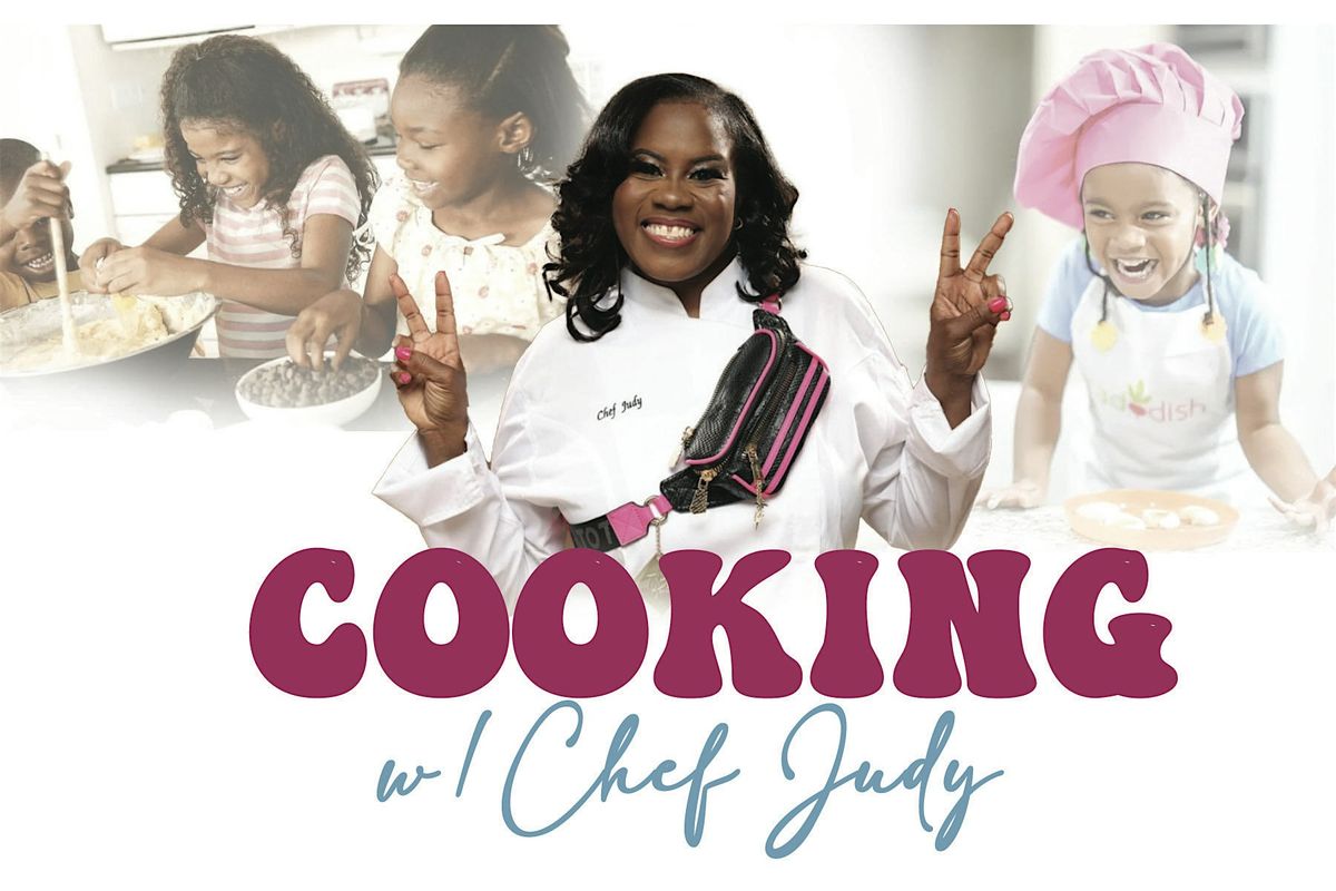 Cooking with Chef Judy (Kids Cooking Class at Uptown’s Chicken ...