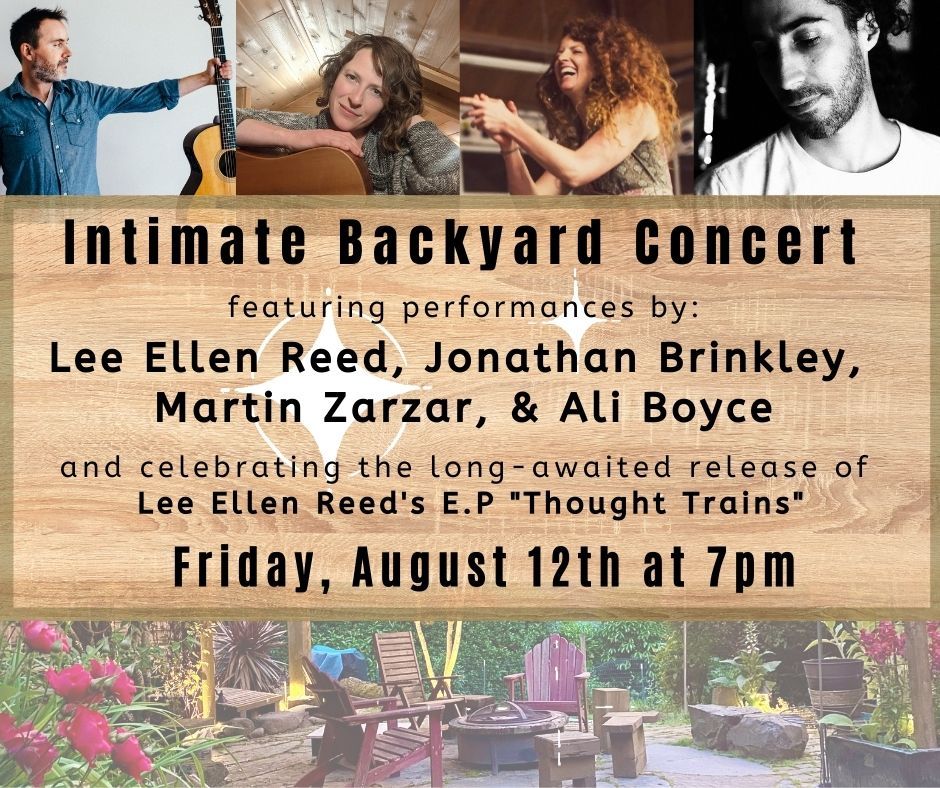 Intimate Backyard Concert with Lee Ellen Reed, Jonathan Brinkley ...