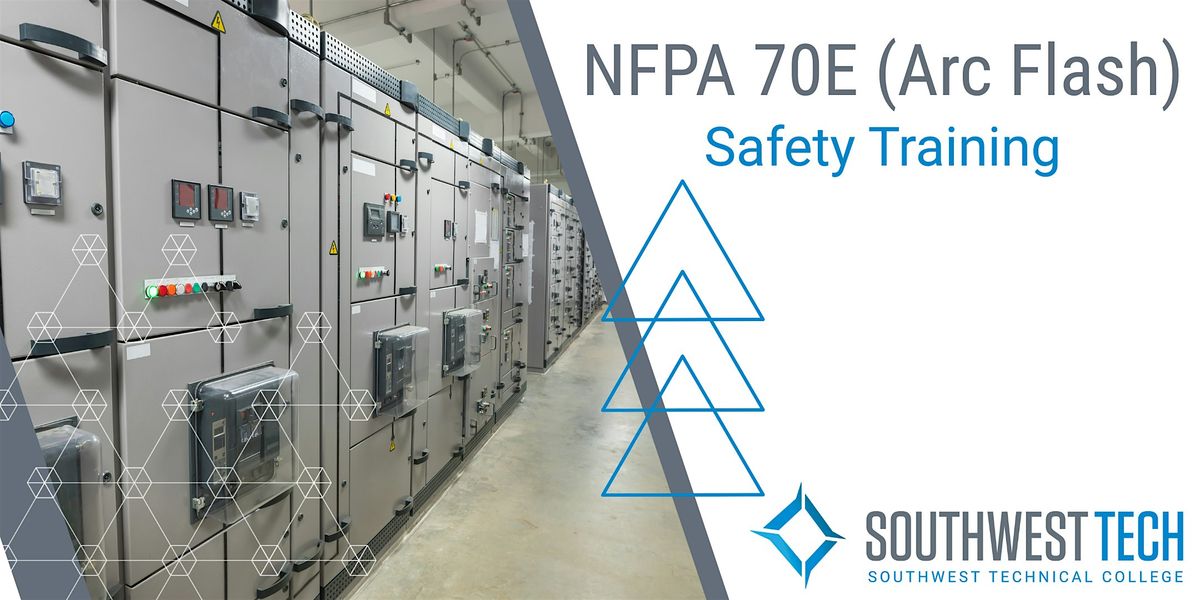 NFPA 70E (Arc Flash) Safety Training | Southwest Technical College - Automotive Building (East ...