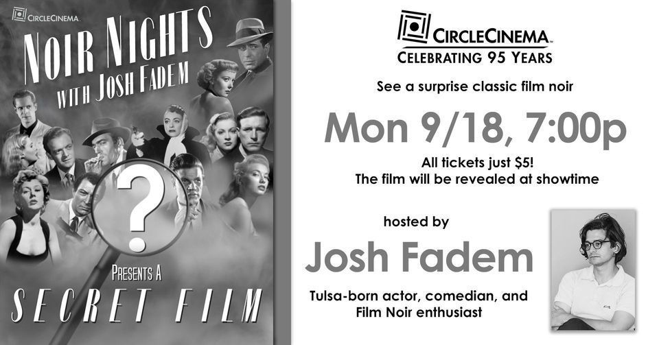 Noir Nights with Josh Fadem - classic noir for just $5! | Circle Cinema ...