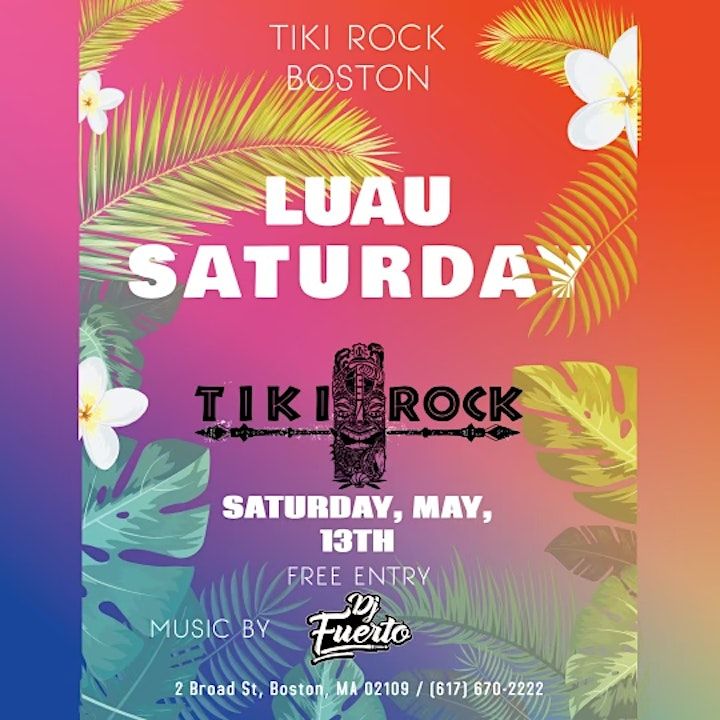 Luau Saturdays at Tiki Rock at Tiki Rock, Boston on 13th May, 2023