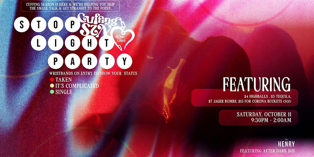 CUFFING SEASON STOP LIGHT PARTY AT THE HENRY at The Henry Public House ...