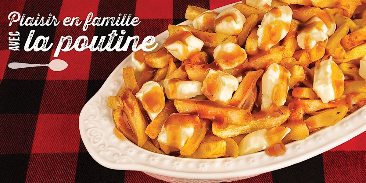 Bilingual Poutine Family Fun / Plaisir en famille avec la poutine at ...