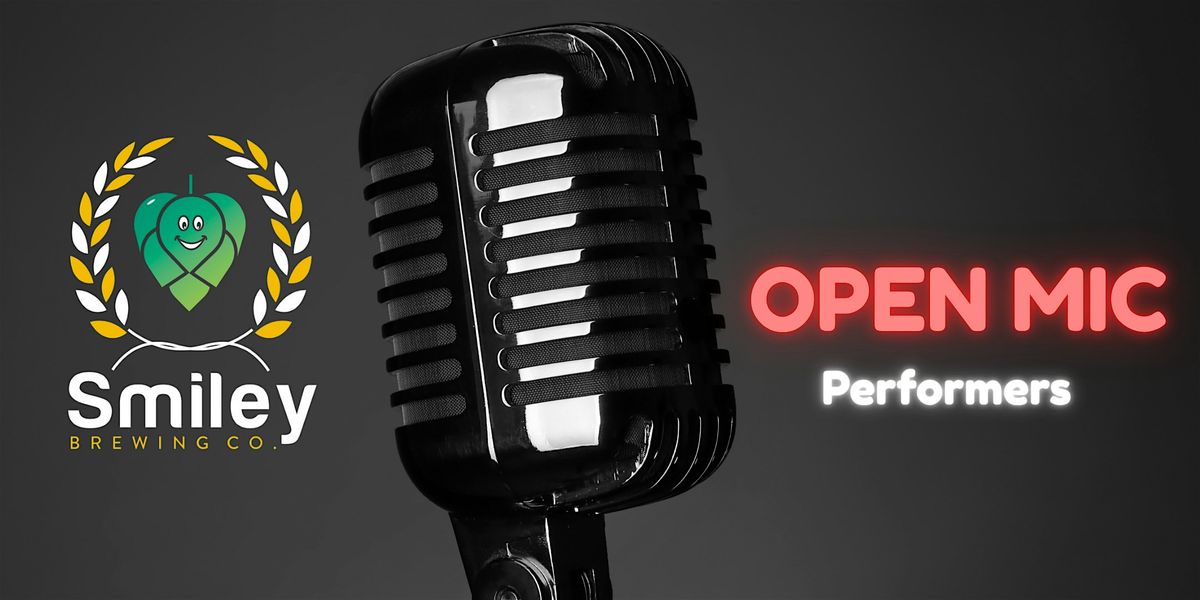 Open Mic @ Smiley Brewing - Performers at Smiley Brewing Co, Southeast ...