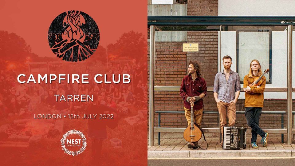 Campfire Club London: Tarren, Caitlin Gilligan at Culpeper Community ...
