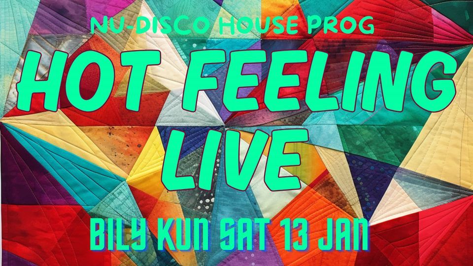 Hot Feeling at Bily Kun, Montreal on 13th January, 2024