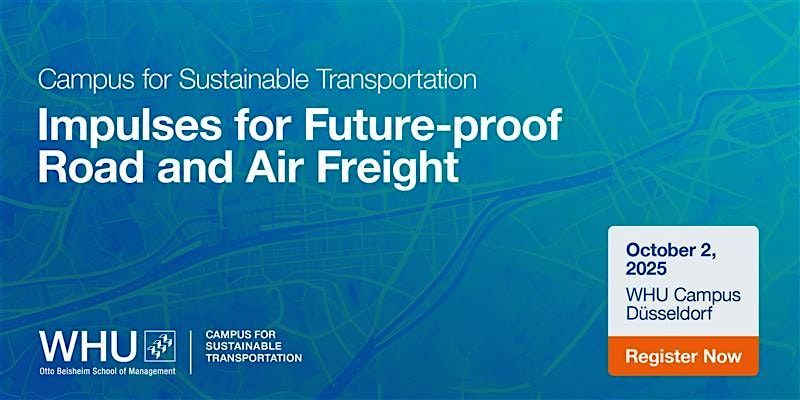 2025 WHU Campus for Sustainable Transportation: Road and Air Freight at ...