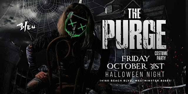 HALLOWEEN NIGHT "THE PURGE" @ BLEU NIGHT CLUB FRIDAY OCT 31ST | 18+ at ...