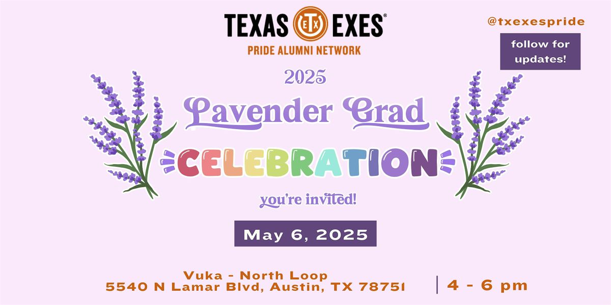 2025 Texas Exes Lavender Graduation Celebration | Vuka - North Loop ...