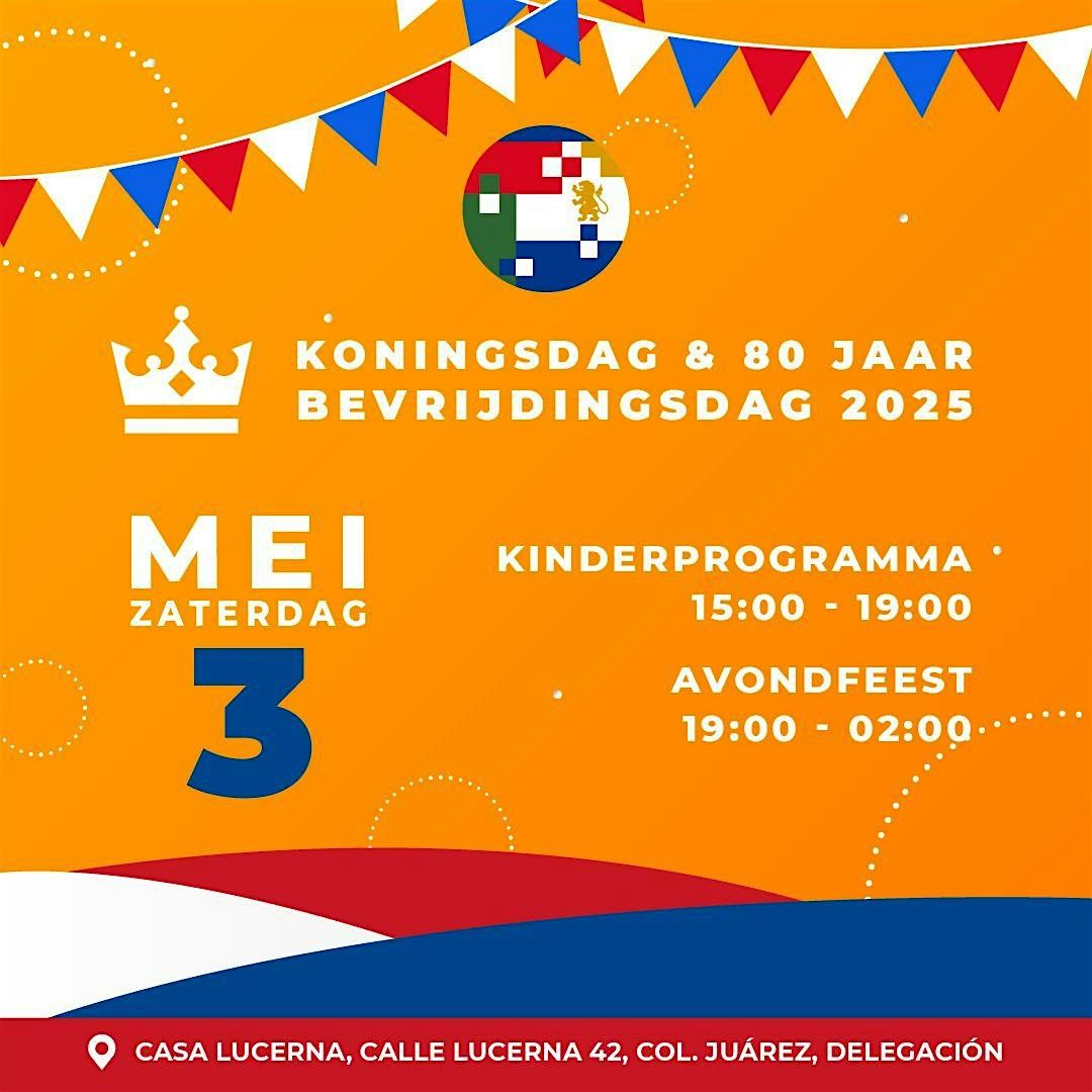 Koningsdag én 80 jaar Bevrijdingsdag 2025 at C. Lucerna 42, Ciudad de ...