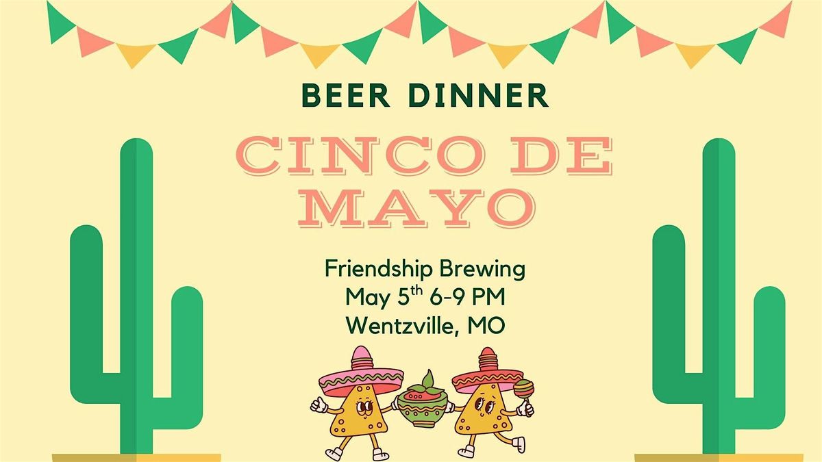 Cinco de Mayo Beer Dinner at Friendship Brewing Company - Pitman ...