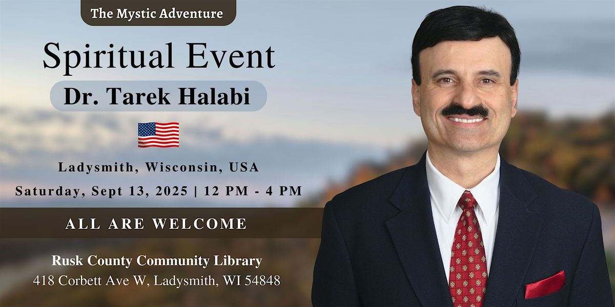 Spiritual Event by Dr. Tarek Halabi at Rusk County Community Library ...