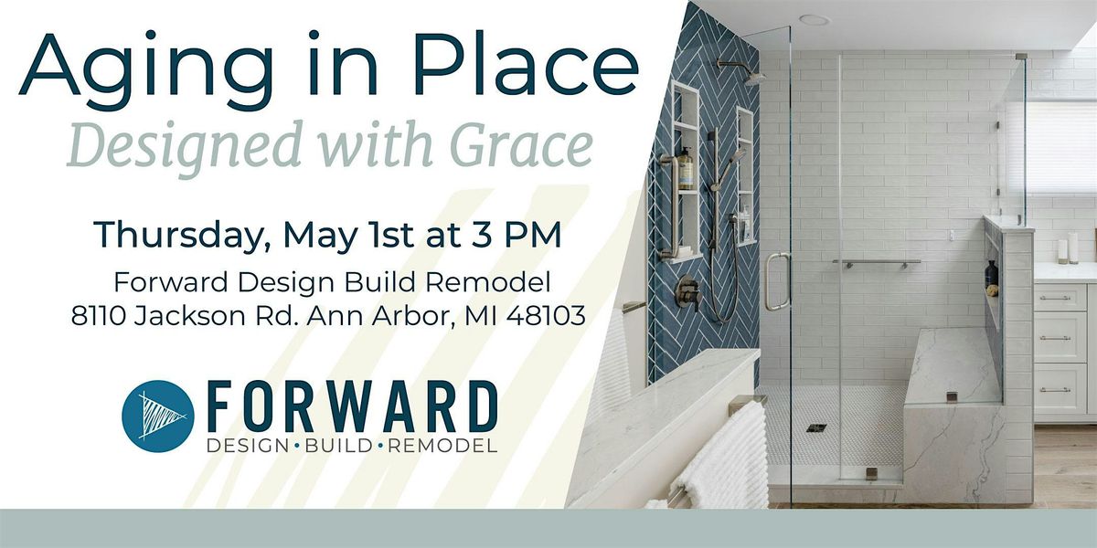 Aging in Place, Designed With Grace at Forward Design Build Remodel ...