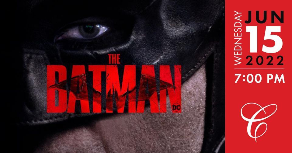 Movie Night: The Batman | Chatham Capitol Theatre | June 15, 2022